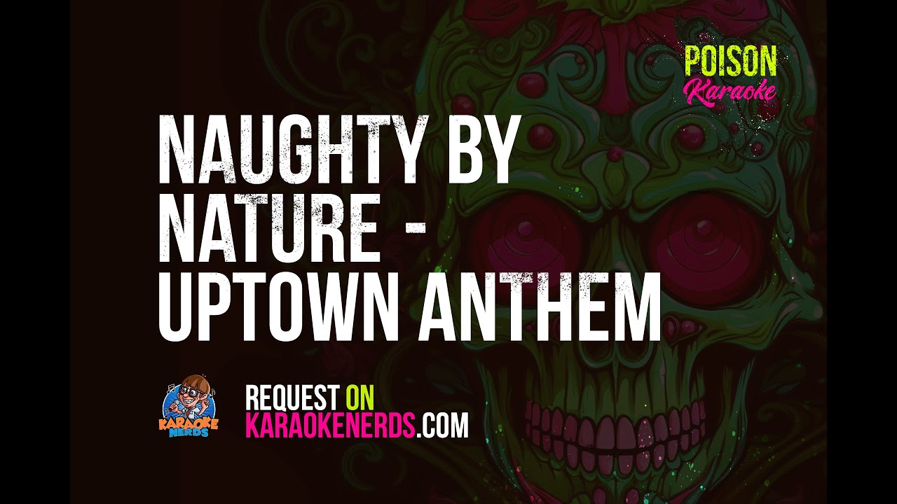 Naughty By Nature - Uptown Anthem [Karaoke version] - YouTube
