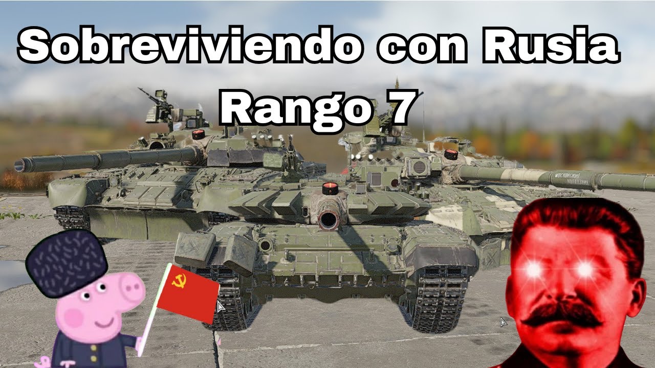SOBREVIVIENDO CON RUSIA EN WAR THUNDER - RANGO 7 - YouTube