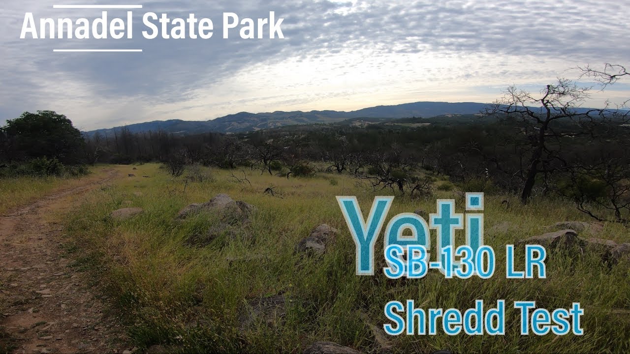 Testing the Yeti SB-130 LR On Home Soil / Annadel State Park MTB / Epic ...