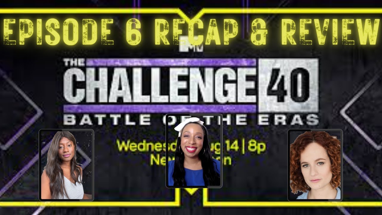 MTV The Challenge Season 40: Battle of the Eras Full Episode 6 "My Real ...