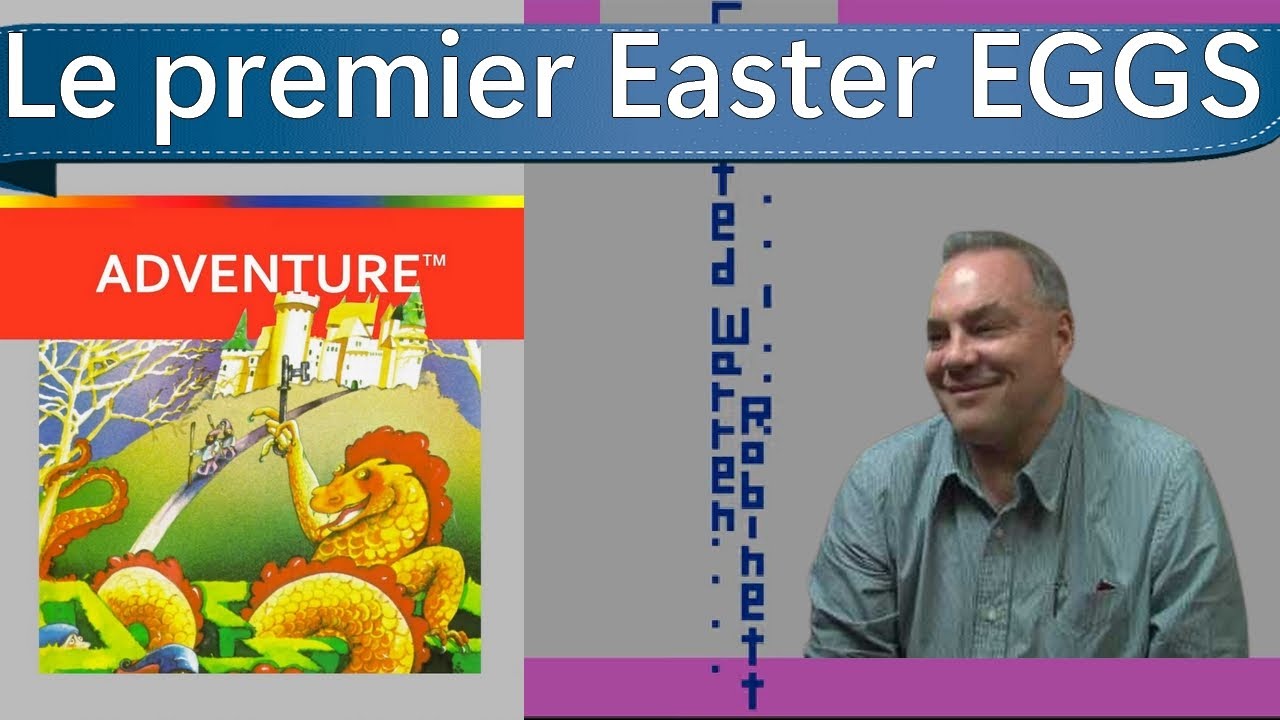 l'incroyable raison du premier Easter Eggs (dans le jeu Adventure sur ...