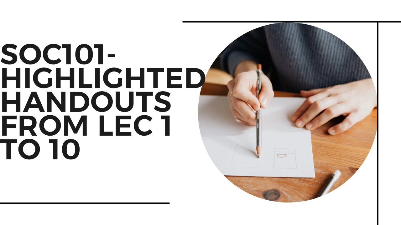 SOC 101. Highlighted handouts|. Lec 1 to 10 - YouTube