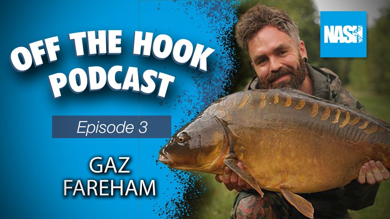 Nash Tackle Off the Hook Podcast - S2 Episode 3 - Gaz Fareham - YouTube