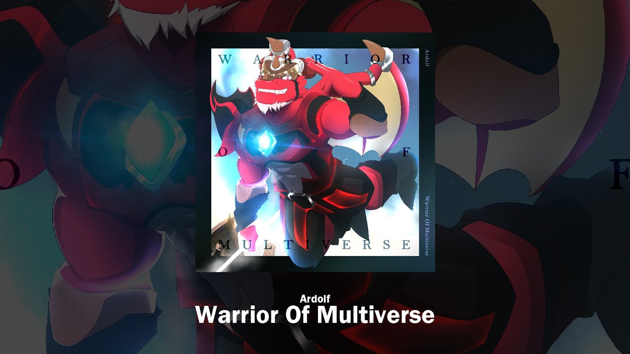 [Official Release] Ardolf - Warrior Of Multiverse - YouTube
