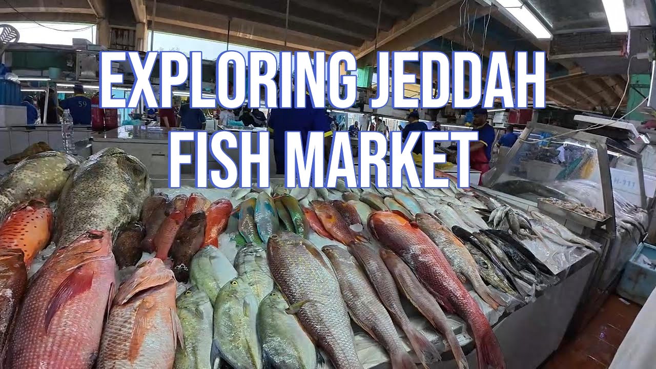 EXPLORING JEDDAH FISH MARKET - YouTube