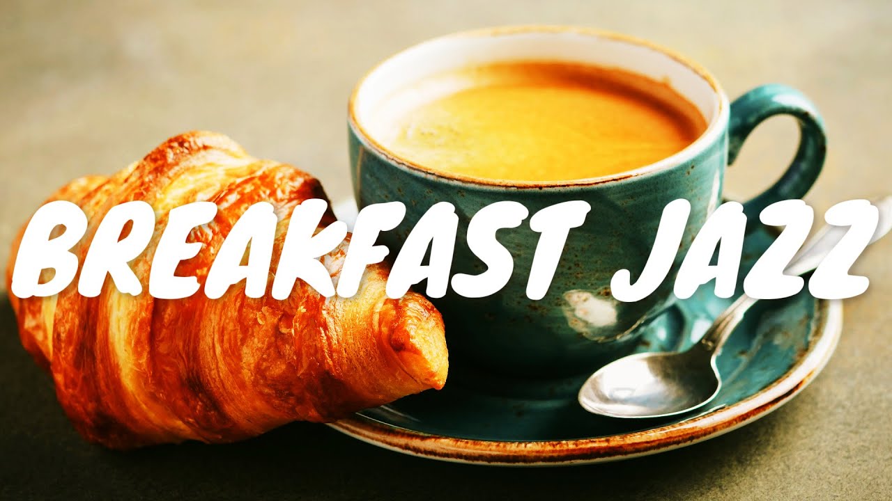 Breakfast Jazz BGM ☕ Relaxing Jazz Music For Coffee, Study, Work ...