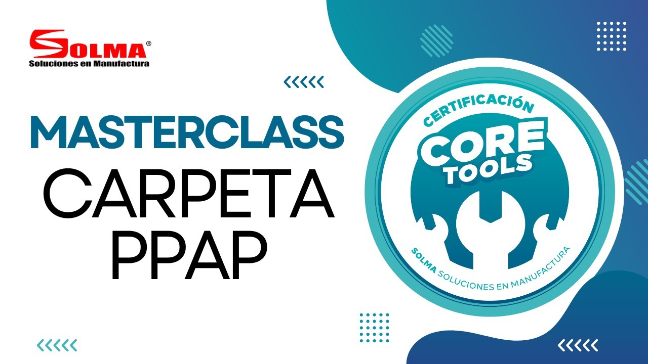 CORE TOOLS // Masterclass Carpeta PPAP - YouTube