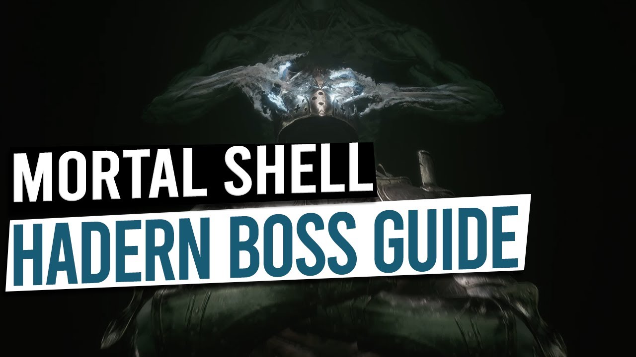 Hadern Boss Guide - MORTAL SHELL - YouTube