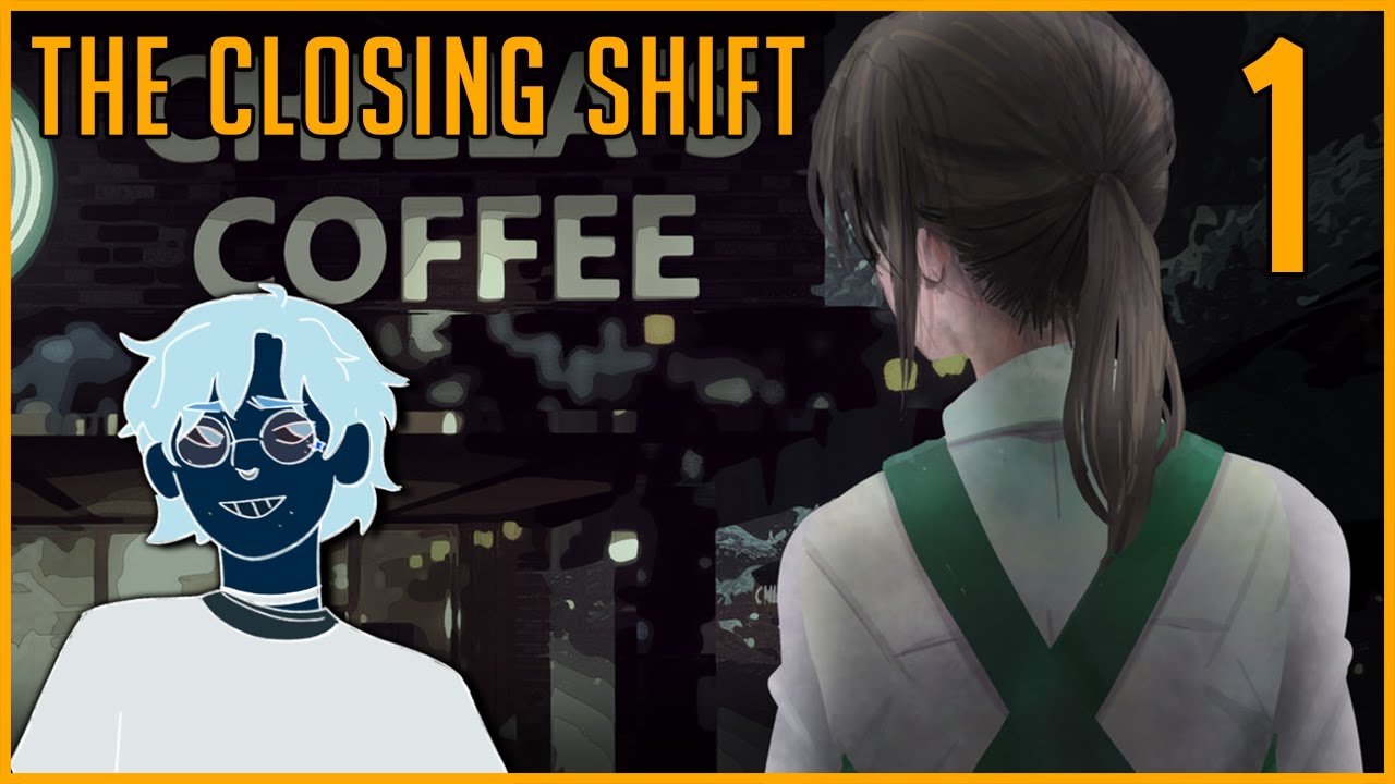 Ash Plays: The Closing Shift [1] "No Job Is Worth This" - YouTube