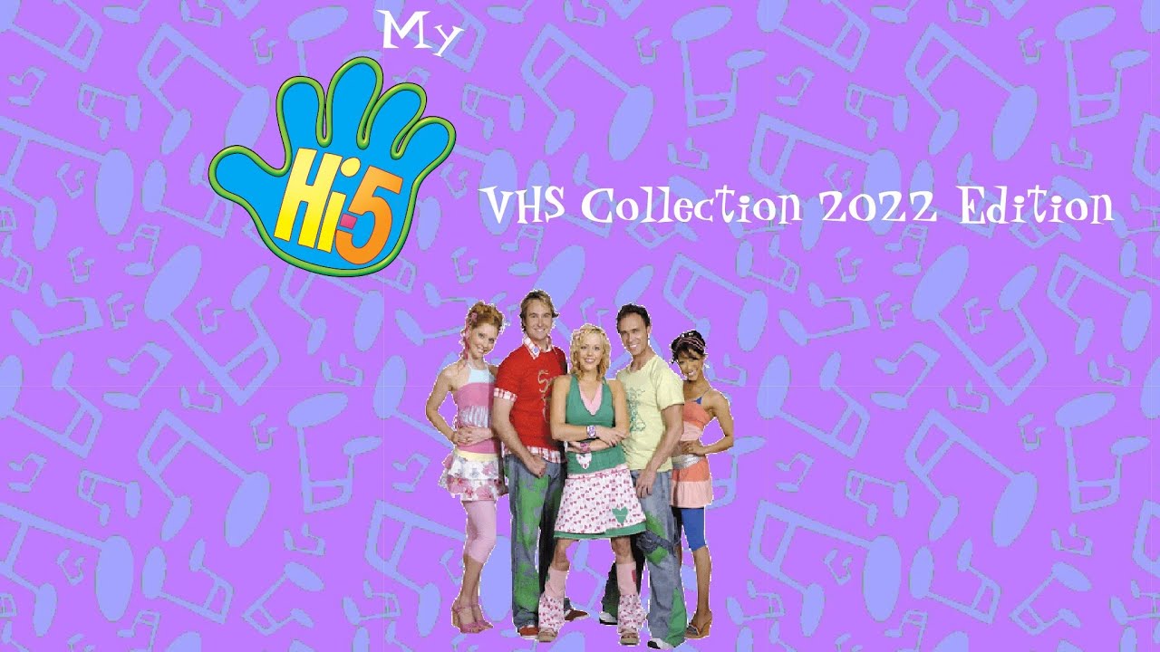 My Hi-5 VHS Collection (2022 Edition) - YouTube