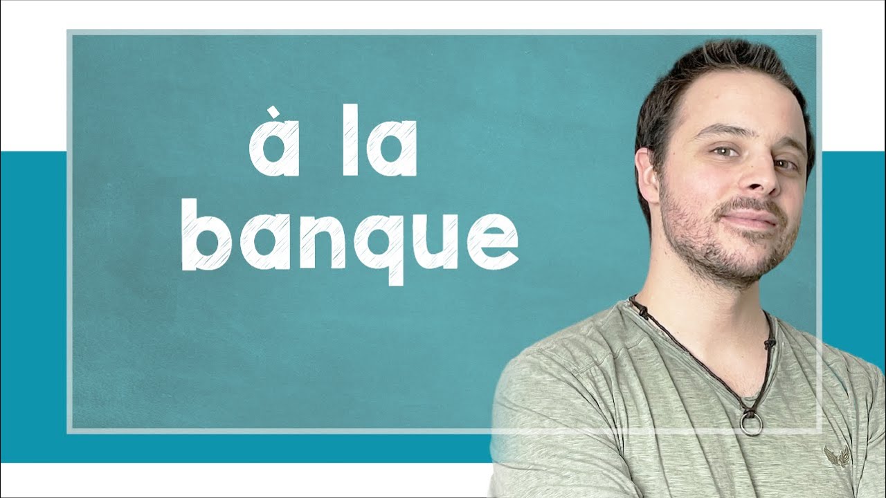 Apprenez 5 mots à la banque - A2/B1 - YouTube