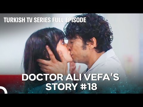 Doctor Ali Vefa's Story #18
