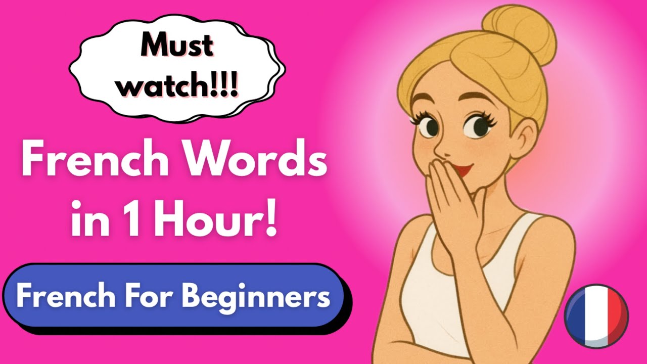 Learn French Vocabulary In 1 Hour : French Adverbs Made Simple! - YouTube