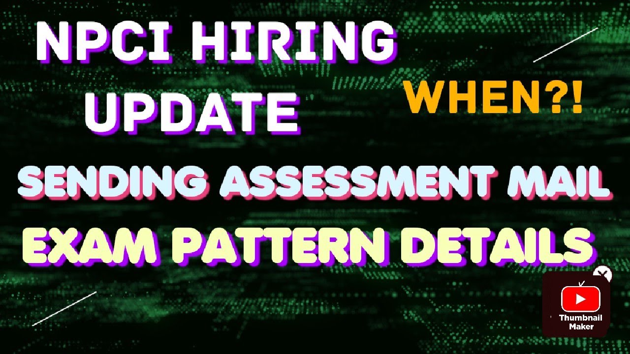 Npci Hiring Update Npci Exam Pattern Details Npci Assessment Mail Youtube