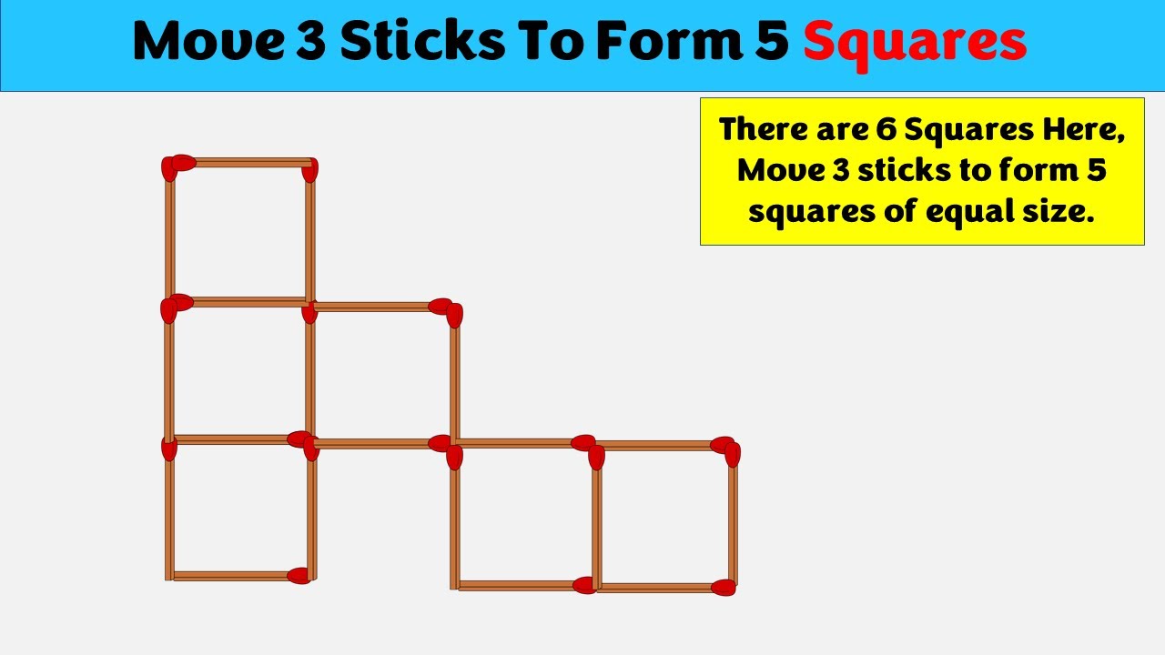 Move 3 matches of 6 squares to create 5 squares puzzle || Matchstick ...