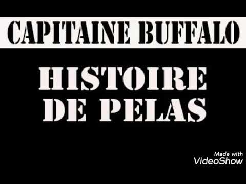 CAPITAINE BUFFALO : HISTOIRE DE PELAS