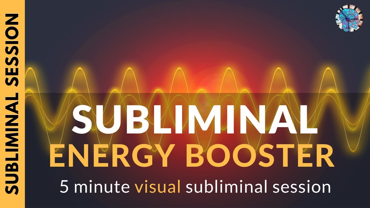 SUBLIMINAL ENERGY BOOSTER | 5 Minute Visual Subliminal Session - YouTube