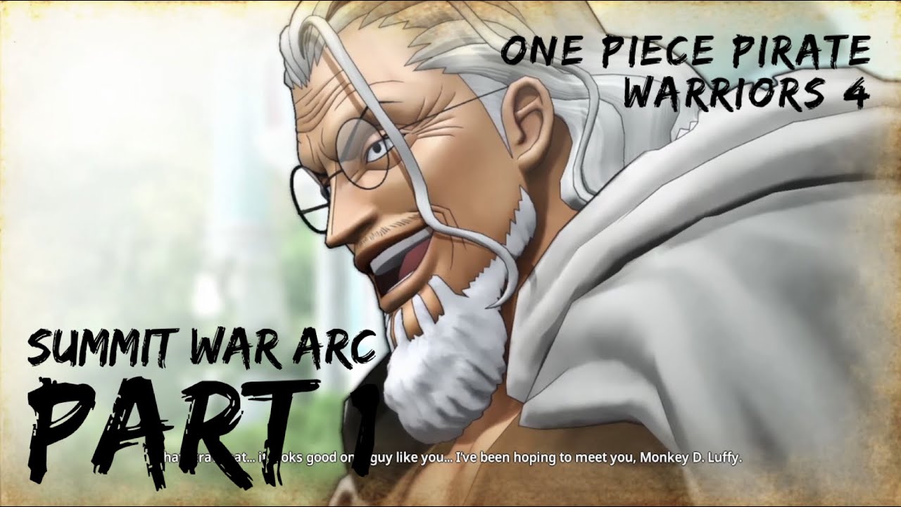 Summit War Arc - Part 1【One Piece Pirate Warriors 4】 - YouTube