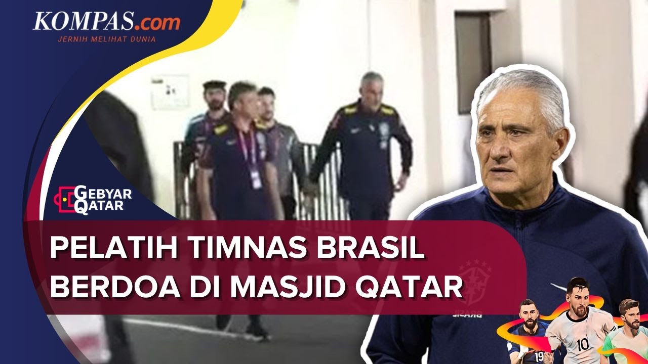 Pelatih Timnas Brasil Berdoa di Masjid Qatar Jelang Laga Melawan Serbia ...