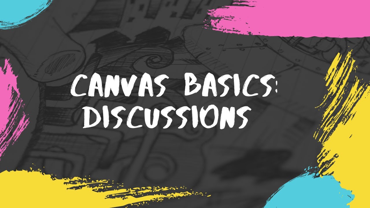Canvas Basics: Discussions - YouTube