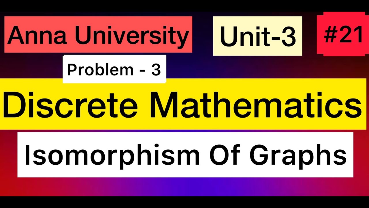 Discrete Mathematics | Isomorphism Of Graph Important Problem | Unit-3 ...
