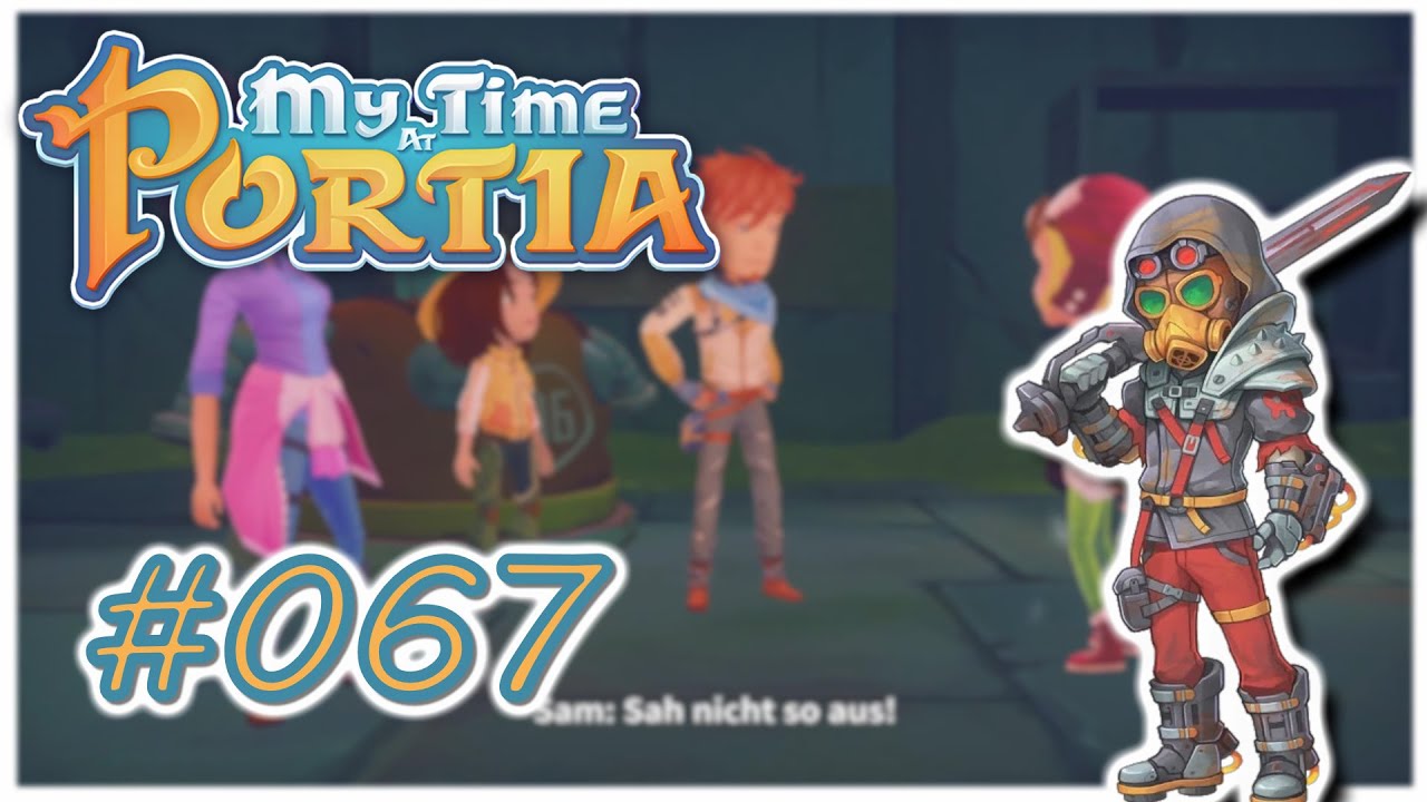 My Time At Portia #067 - Der Mysteriöser Ritter⚔ - YouTube