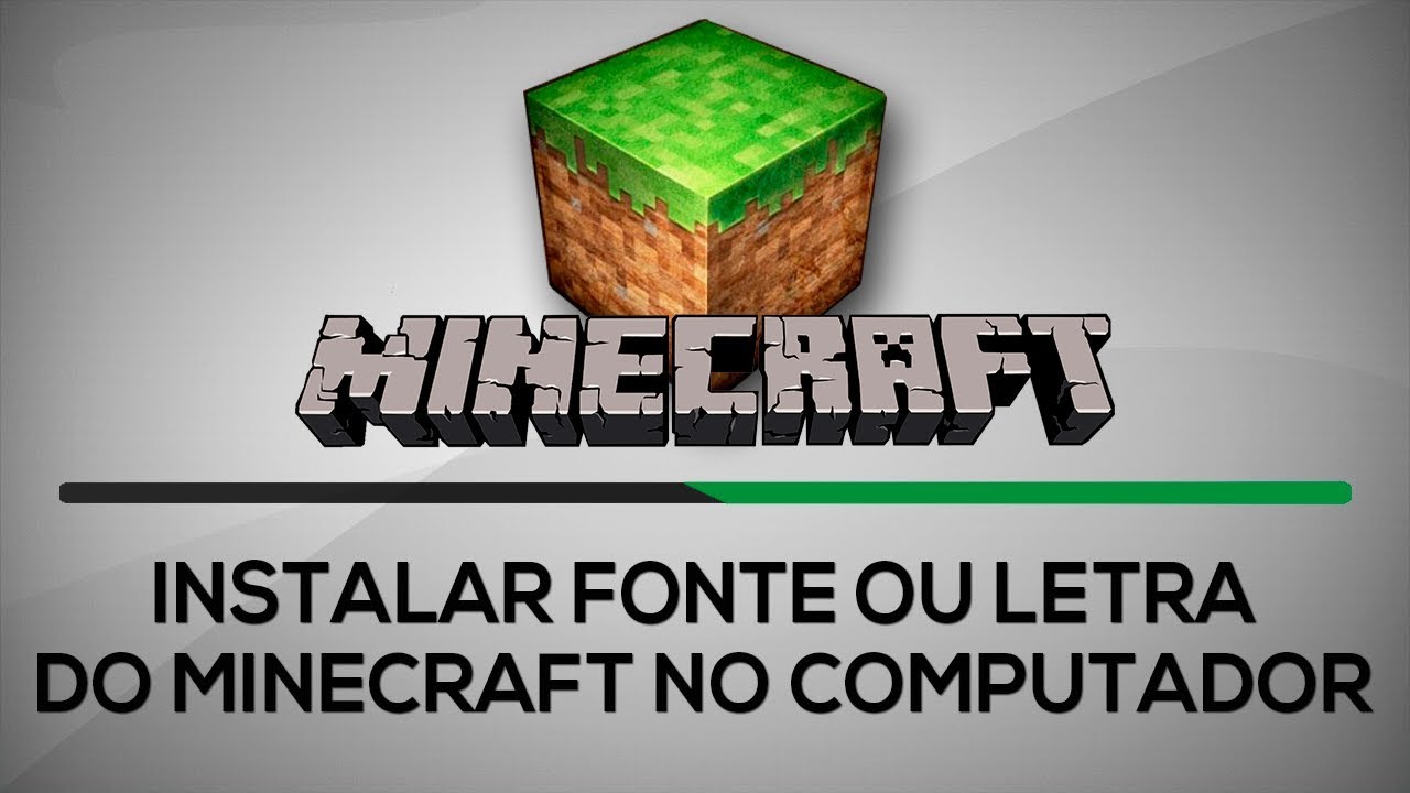 Como instalar a letra ou fonte do Minecraft no seu COMPUTADOR - YouTube