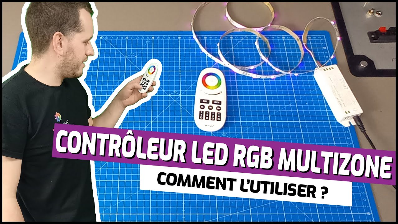 Contrôleur LED RGB multizone, comment l’utiliser ? Comment le raccorder ...