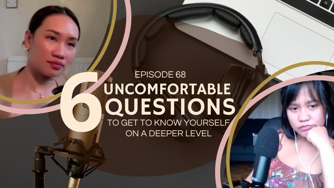 KWENTO 68 | 6 Uncomfortable questions (to get to know yourself on a ...