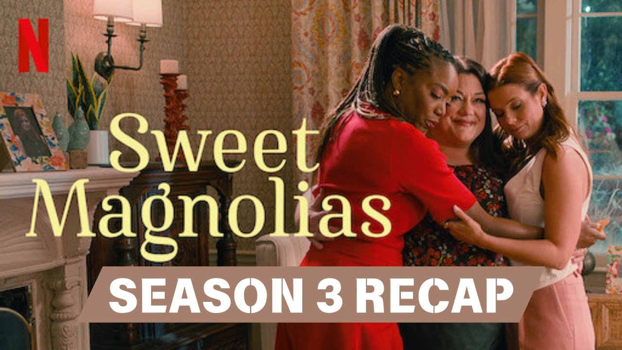 Sweet Magnolias Season 3 Recap - YouTube