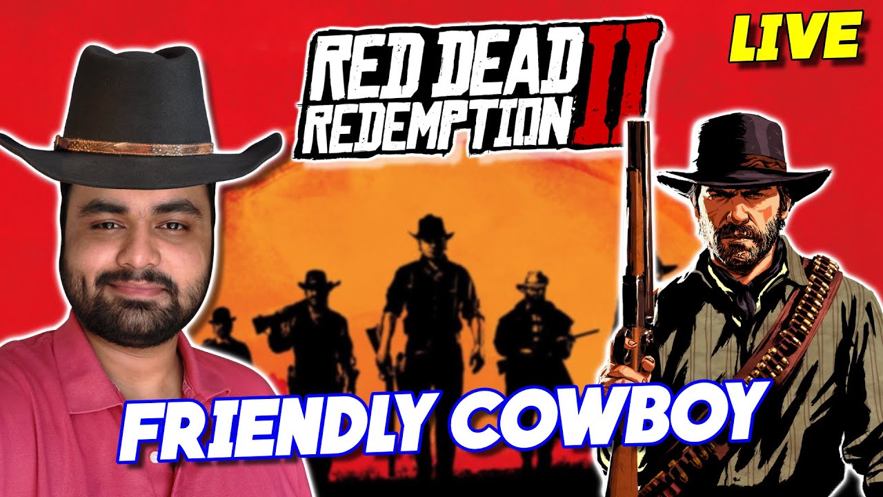 Lets Play Red Dead Redemption 2 | Friendly Indian Cowboy Live! - YouTube