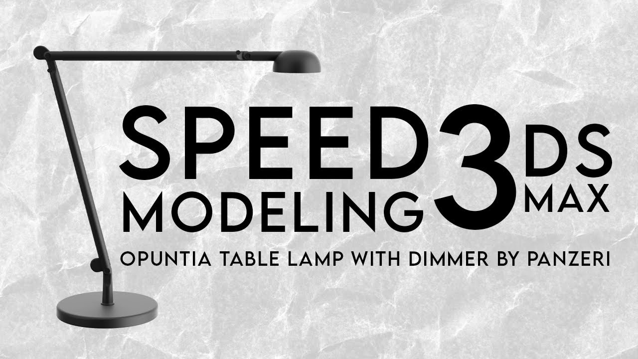 Speed Modeling 3DS MAX | Opuntia Table Lamp with Dimmer by Panzeri - YouTube