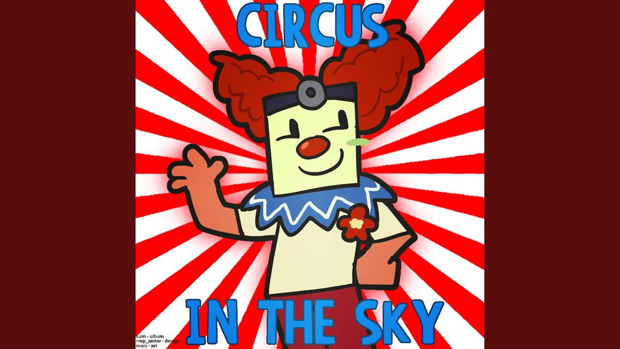 THE CIRCUS IN THE SKY - YouTube
