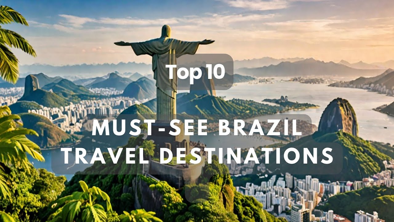 Top 10 Must-See Brazil Travel Destinations Discoveries - Explore South ...