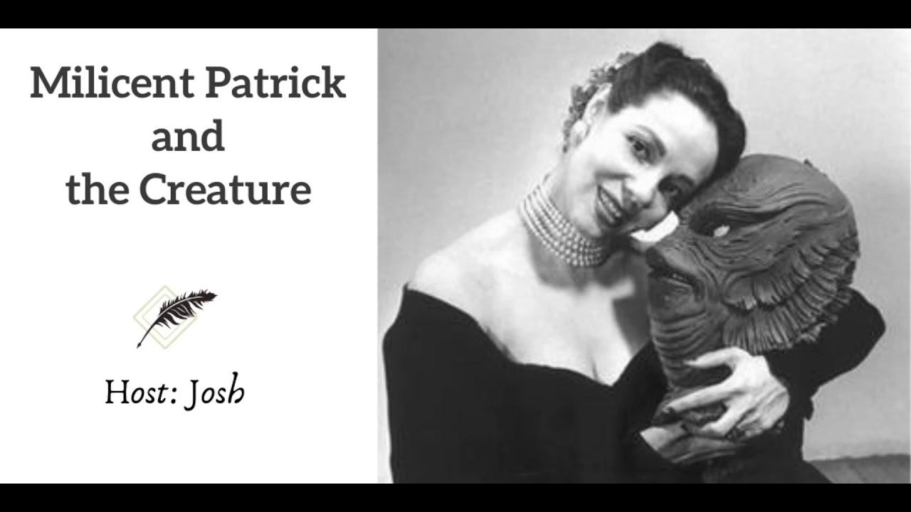 Ep 228 Milicent Patrick and the Creature - YouTube