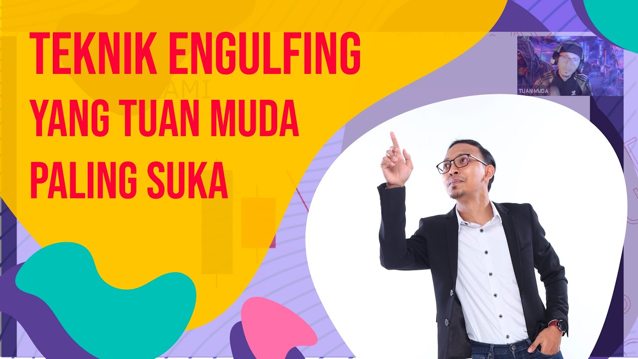 Teknik Engulfing yang Tuan Muda paling suka | Mentorship by Tuan Muda ...