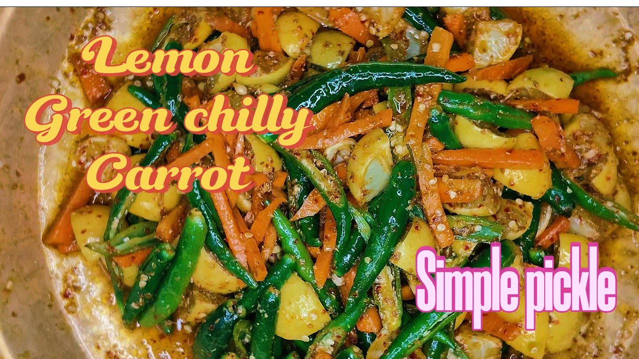 SIMPLE PAHADI STYLE LEMON, GREEN CHILLY AND CARROT PICKLE. KIDS LOVE ...