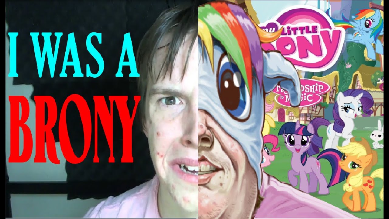 I Was A... A... BRONY! - YouTube