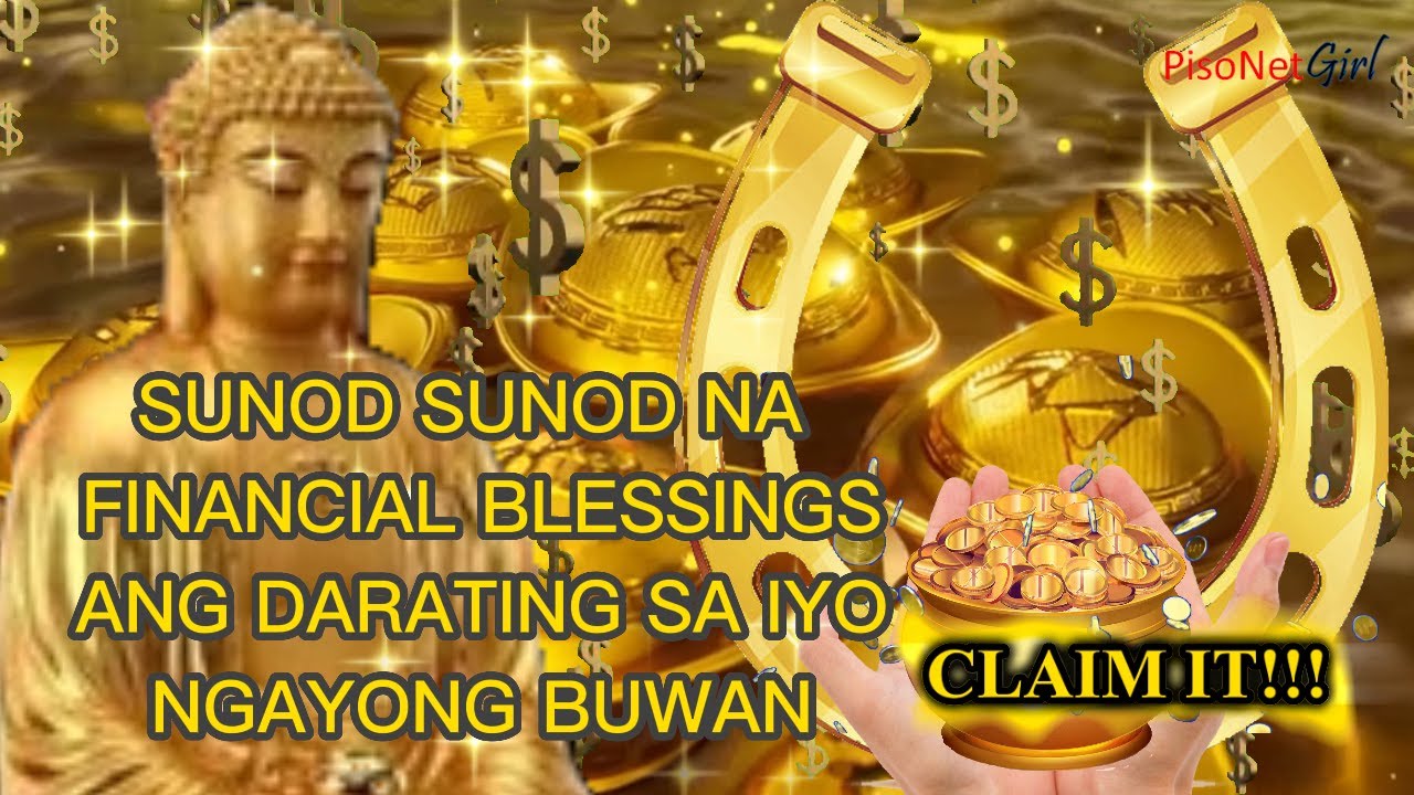 SUNOD SUNOD NA FINANCIAL BLESSINGS ANG DARATING SA IYO NGAYONG BUWAN ...