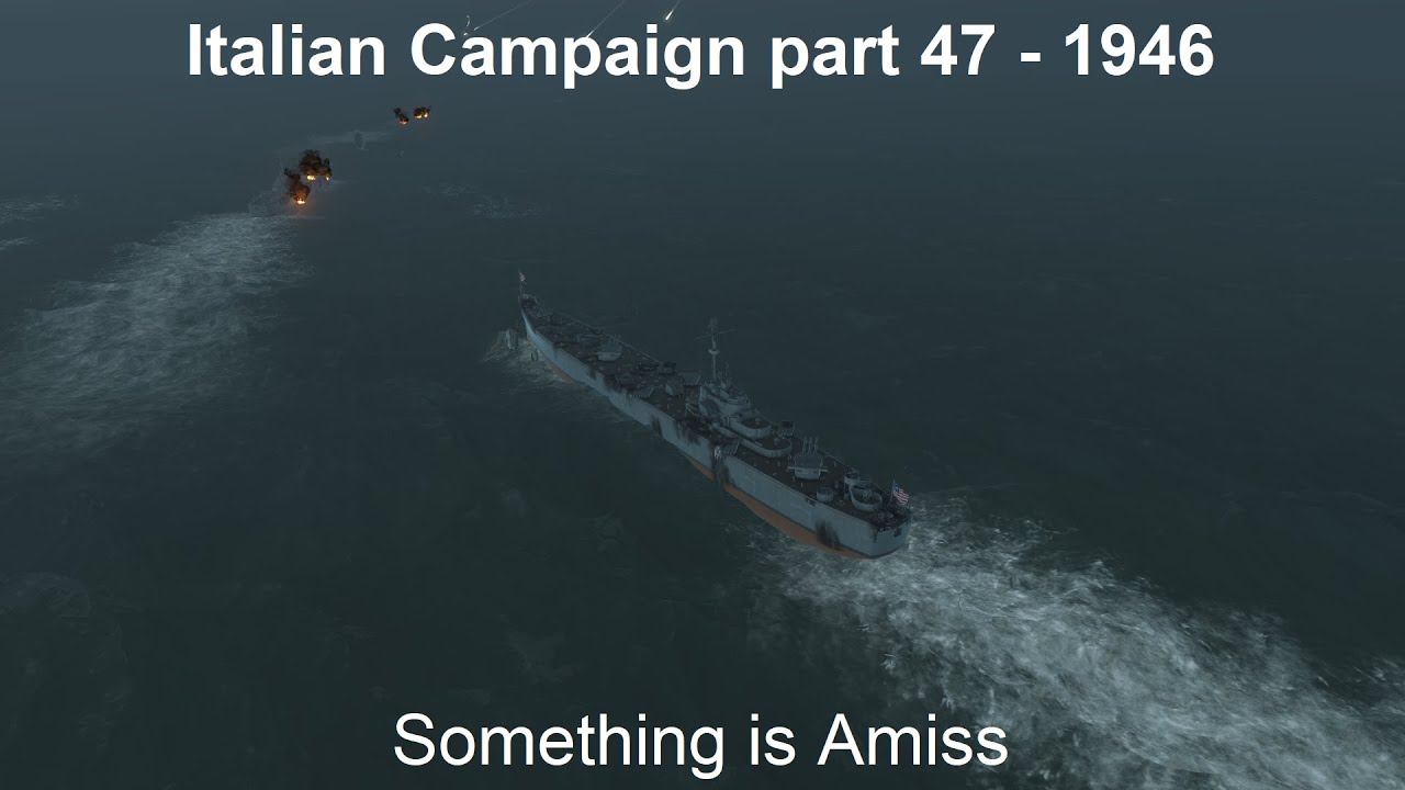 Italy 1946 - Part 47 - Something is Amiss - Ultimate Admiral ...