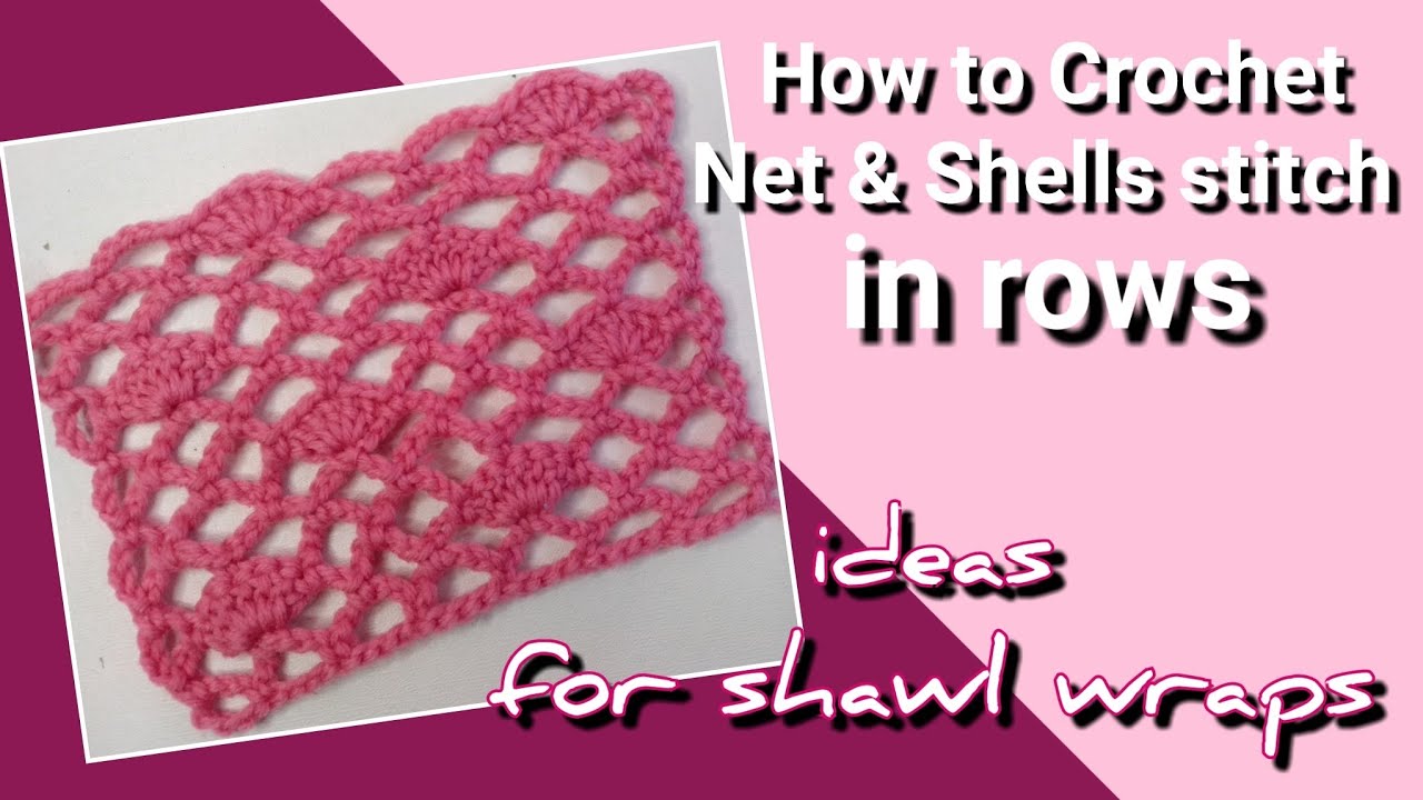 How to Crochet Net & Shell stitch in rows - YouTube