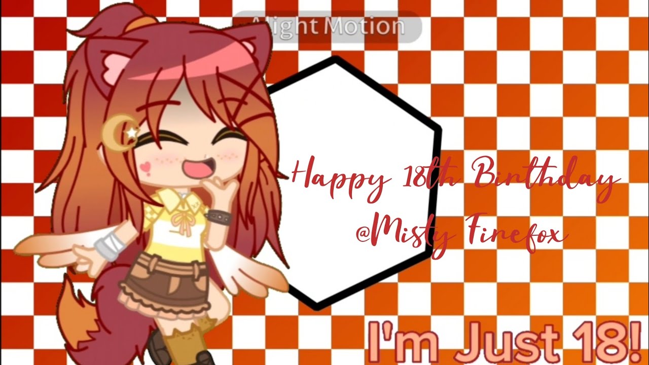 I'm just 16 (18)!! Meme + Speededit | Misty's Birthday Special | Ft ...