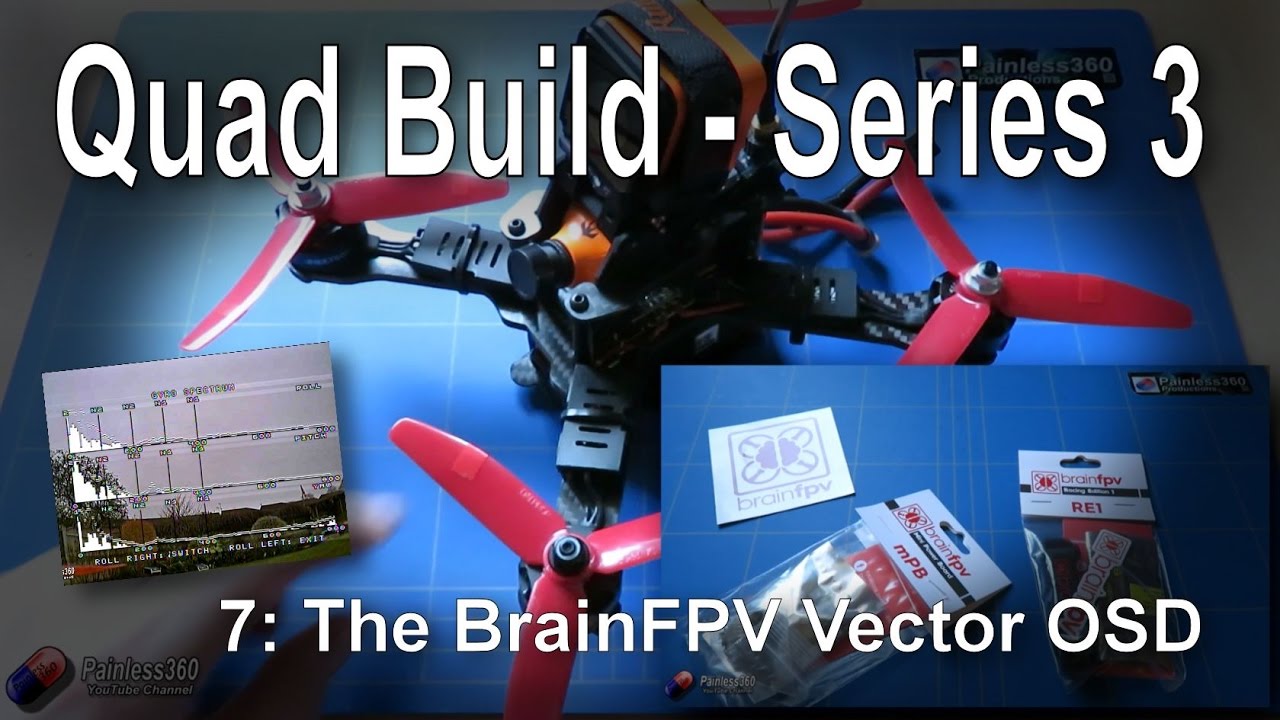 (7/7) Quad Build Series 3: A look at the latest Vector Based OSD in ...