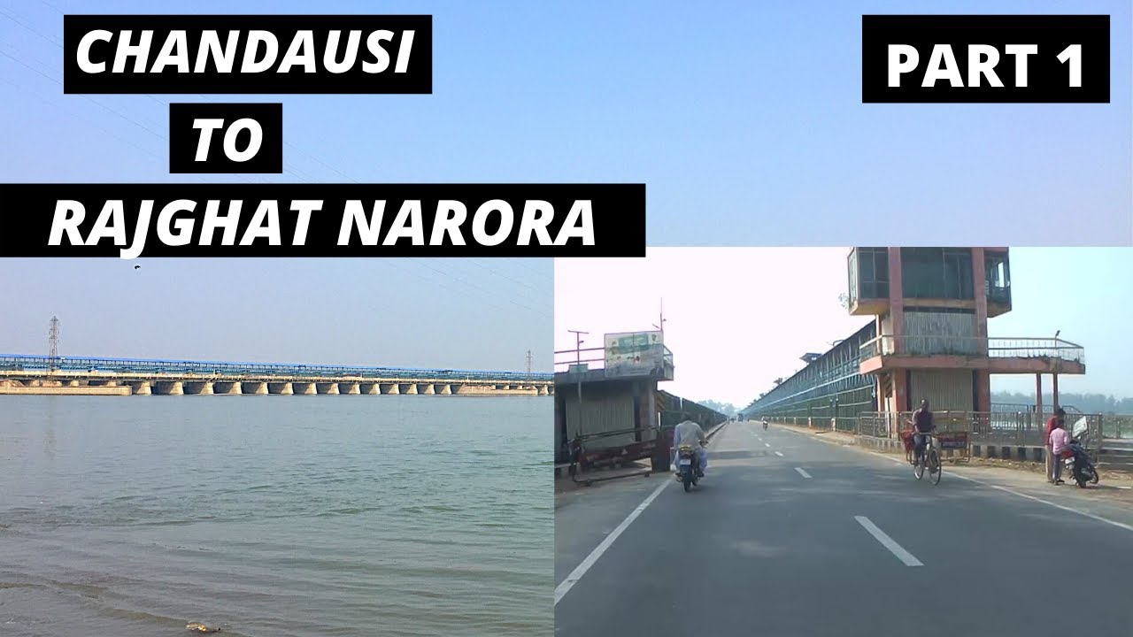 CHANDAUSI TO RAJGHAT NARORA || PART 1 || AY KI RIDES - YouTube