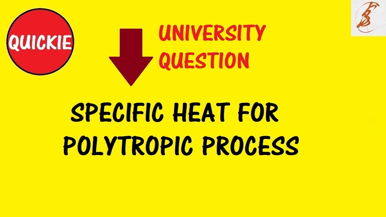 Quickie | Specific Heat for Polytropic Process - YouTube