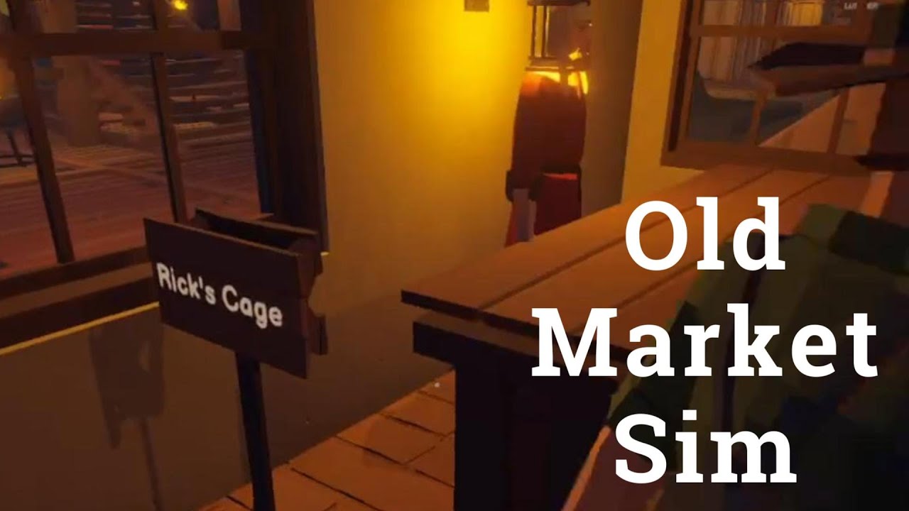 Old Market Sim Pt.25 [Rick's Cage] - YouTube