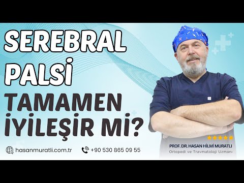 Serebral Palsi Tamamen İyileşir Mi? | Prof. Dr. Hasan Hilmi Muratlı - Ortopedi ve Travmatoloji