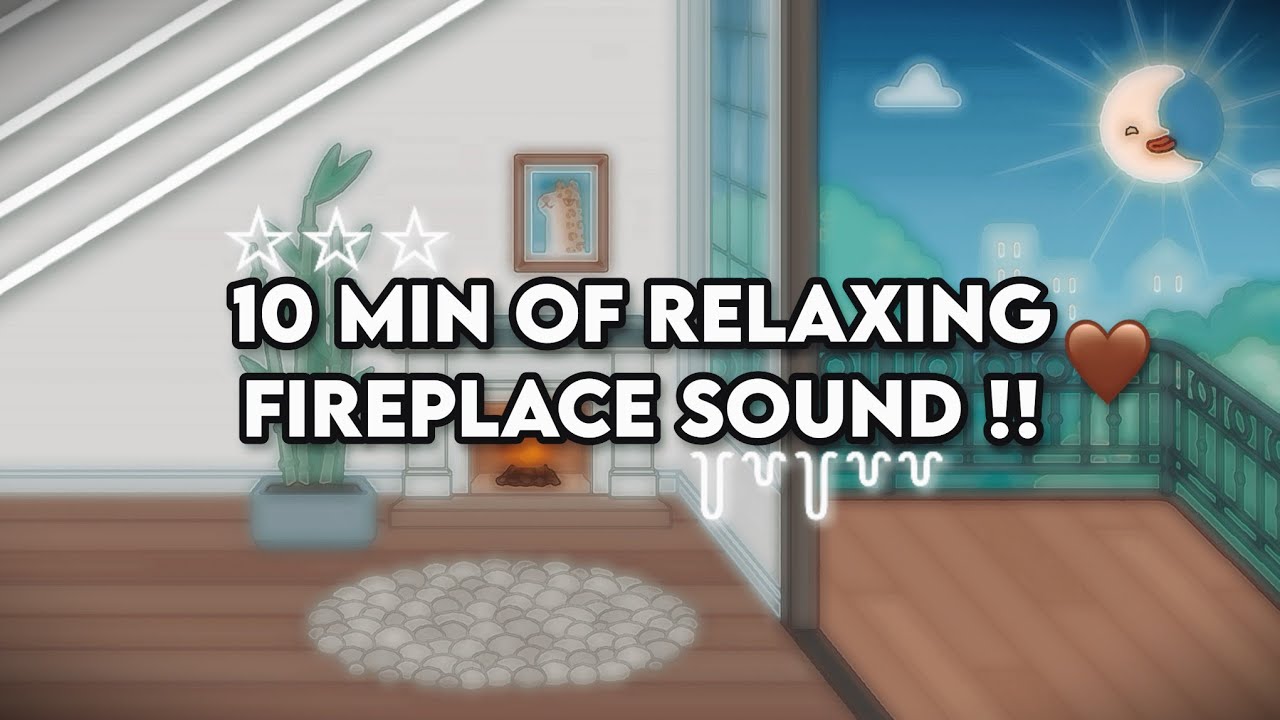 10 MIN OF RELAXING FIREPLACE SOUND !! 🤎// TOCA LIFE WORLD - YouTube