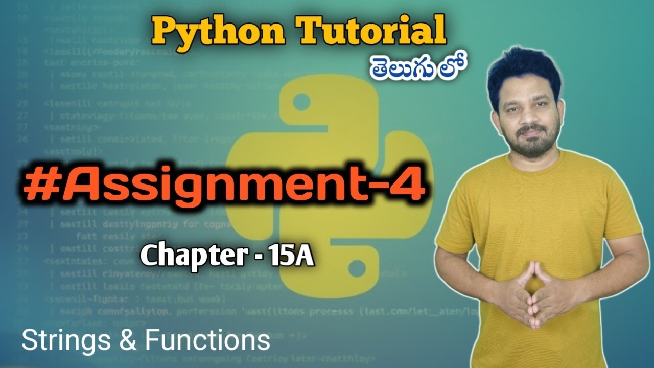 Python Assignment # 4 | Chapter 15A | Python Full Tutorial | Learn Python in 2025 | తెలుగు లో ...