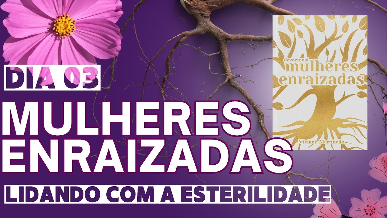 MULHERES ENRAIZADAS | Viviane Martinello - Dia 03 lidando com a ...